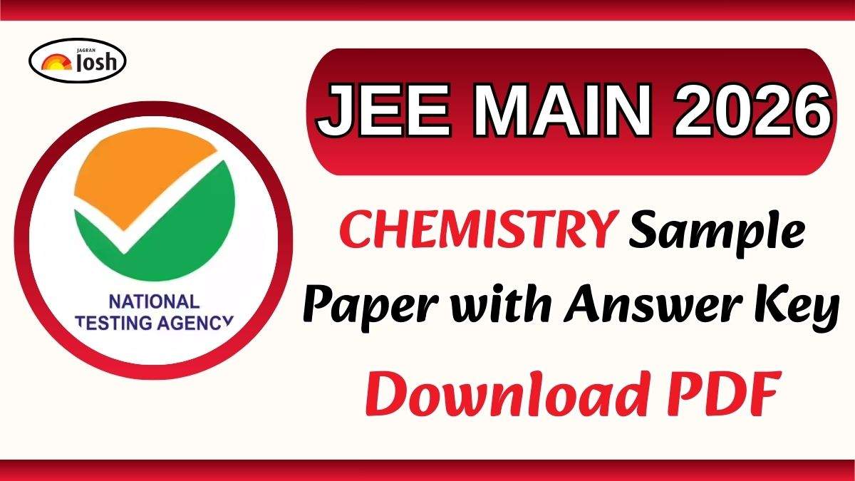JEE Main 2026: Chemistry Sample Paper with Answer Key, Download PDF