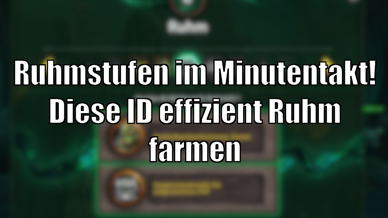 Nur diese ID! So farmt ihr rasend schnell neue Ruhmstufen [World of ...