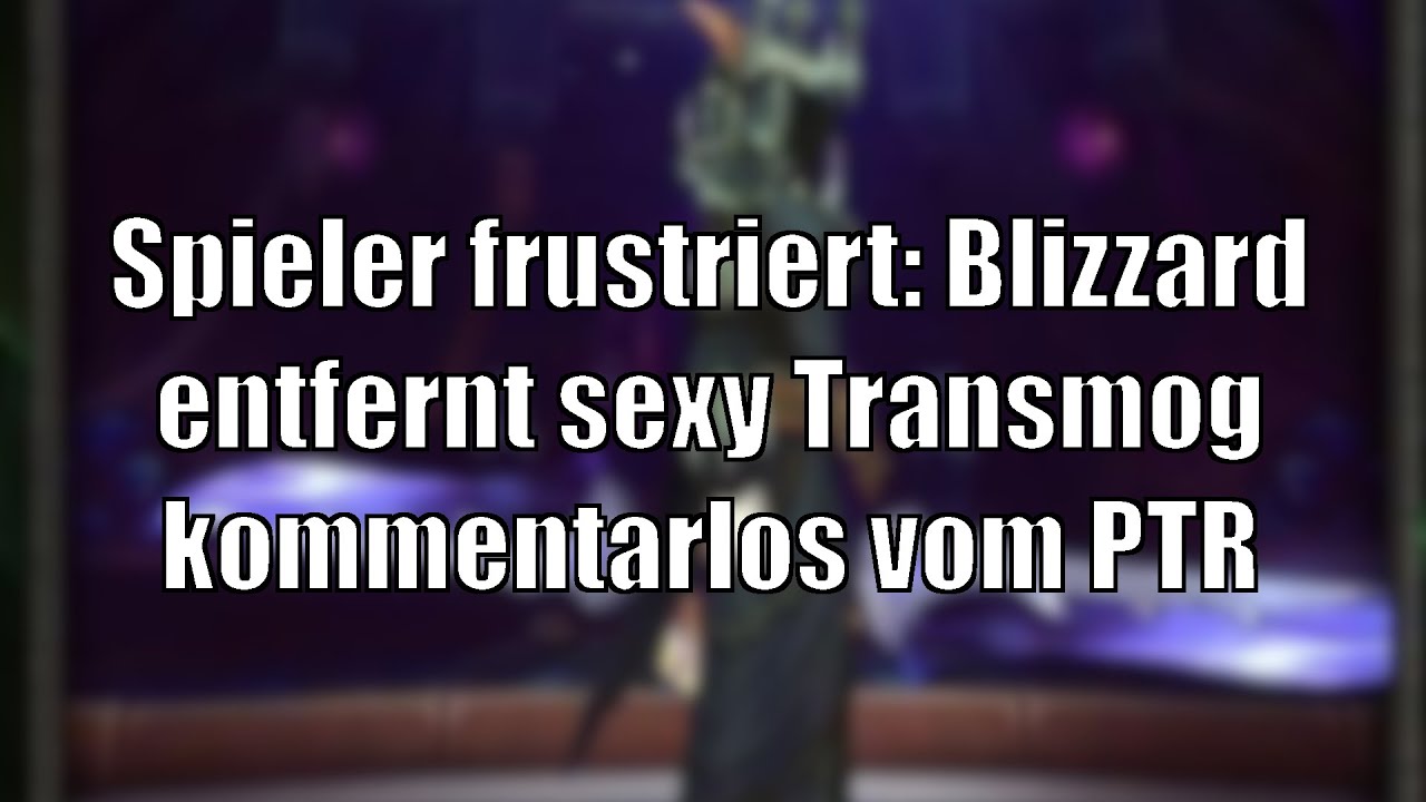 Blizzard entfernt sexy Transmog-Waffe vom PTR - Spieler sauer [World of ...