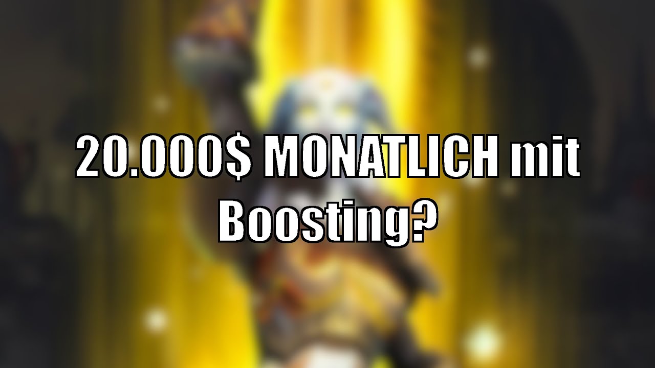 20.000 $ monatlich mit Boosting? Top-Gilden boosten für Echtgeld ...