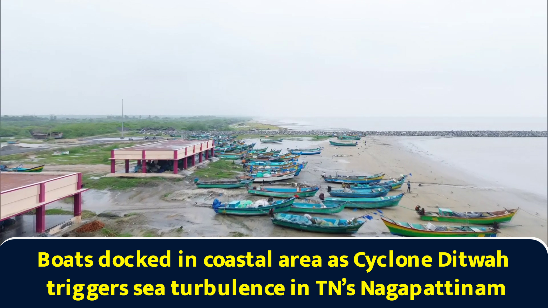 Boats docked in coastal area as Cyclone Ditwah triggers sea turbulence ...