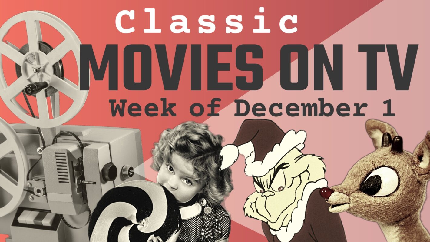 Best Classic Movies on TV This Week: December 1-7