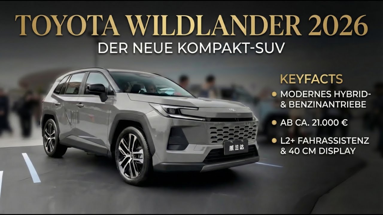 2026 Toyota Wildlander SUV: Alle Infos zum neuen Kompakt-SUV