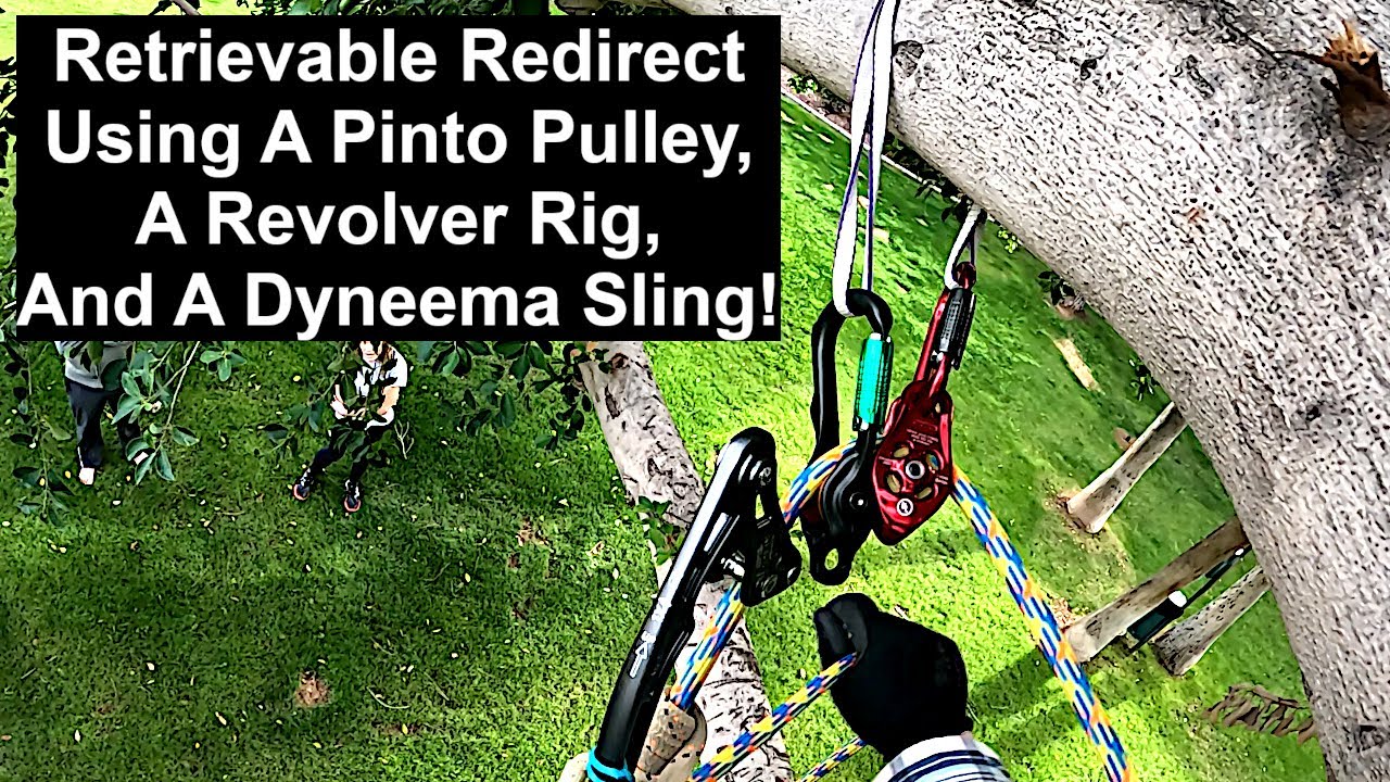 Tree Climbing Technique: Retrievable Redirect Using Revolver Rig and Pulley