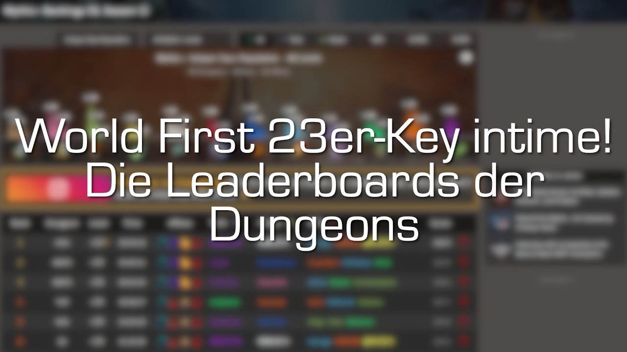 Erster +23-Key intime! Die Leaderboards der Mythisch+-Instanzen [World ...