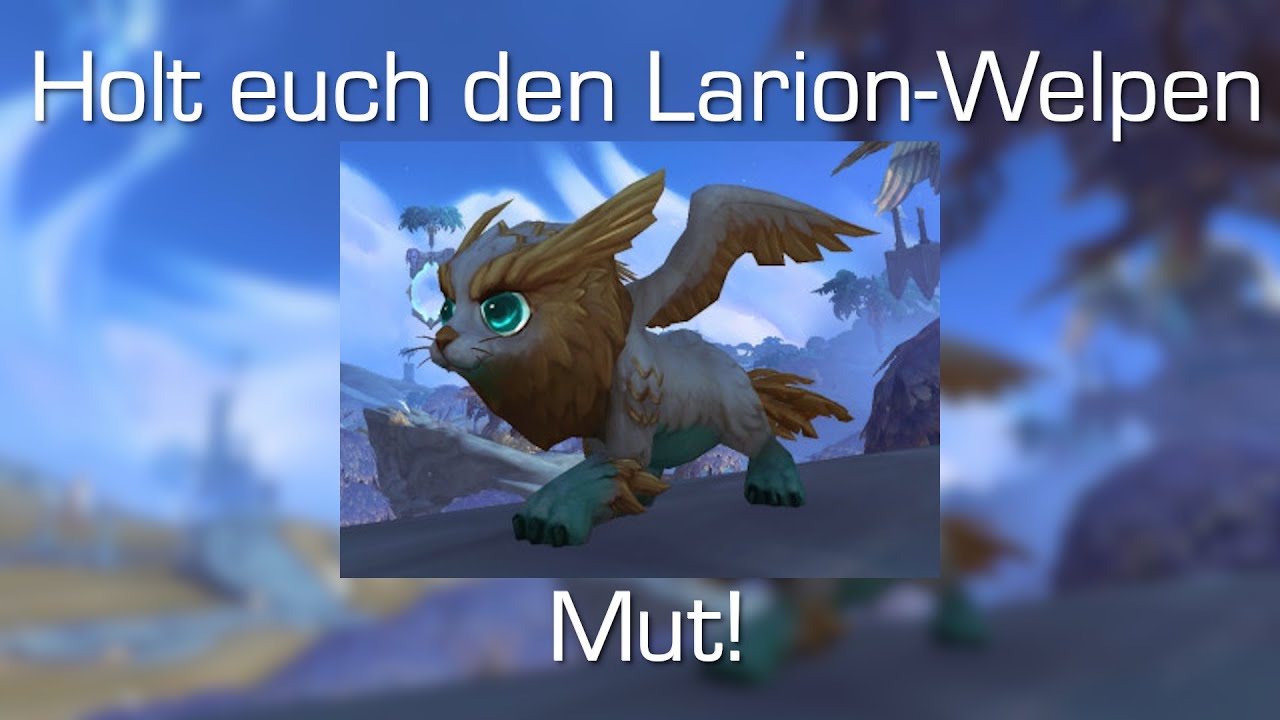 Geheimnis gelöst: Holt euch den Larion-Welpen Mut! [World of Warcraft ...