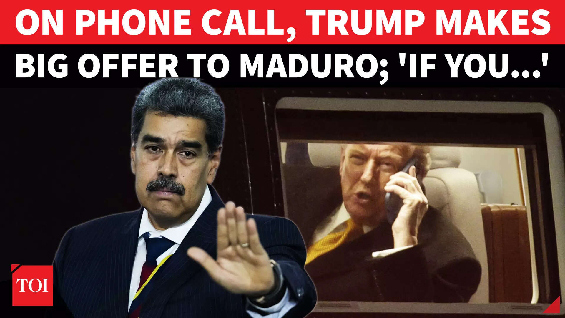 Trump Gives 2 Choices To Maduro & Family; Secret Call Details Out Amid ...
