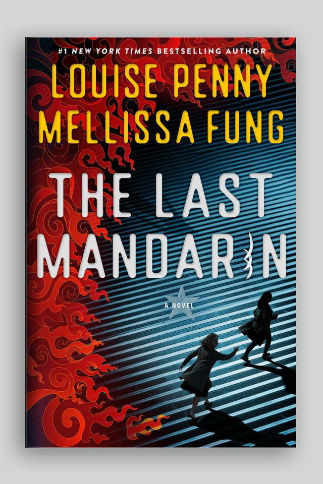 Louise Penny and Melissa Fung Team Up for Thriller “The Last Mandarin ...