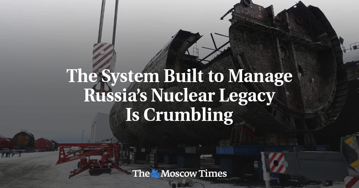 Charles Digges: The System Built to Manage Russia’s Nuclear Legacy Is ...