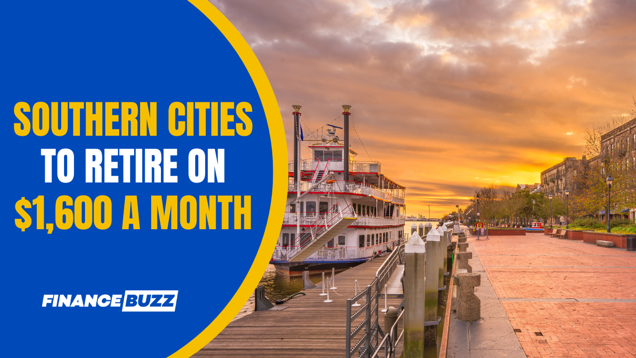 13 Quaint Southern Cities Where You Can Retire on $1,600 a Month (or Less)