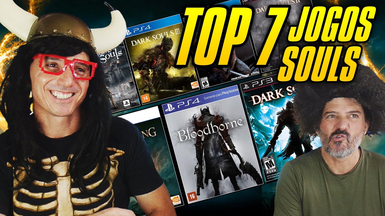 Nosso top 7 jogos Souls #soulslike