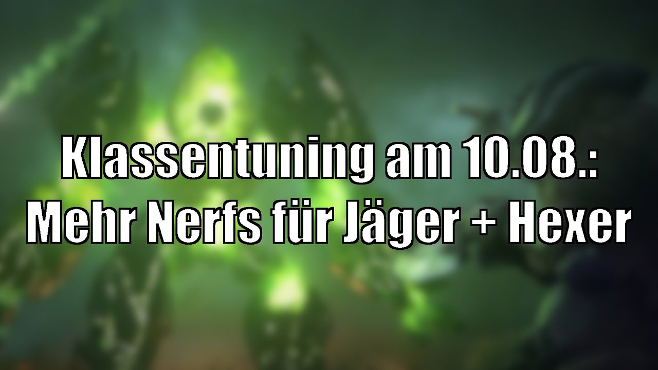 Mehr Nerfs für Destro-Hexer und Überleben-Jäger! Klassentuning am 10 ...