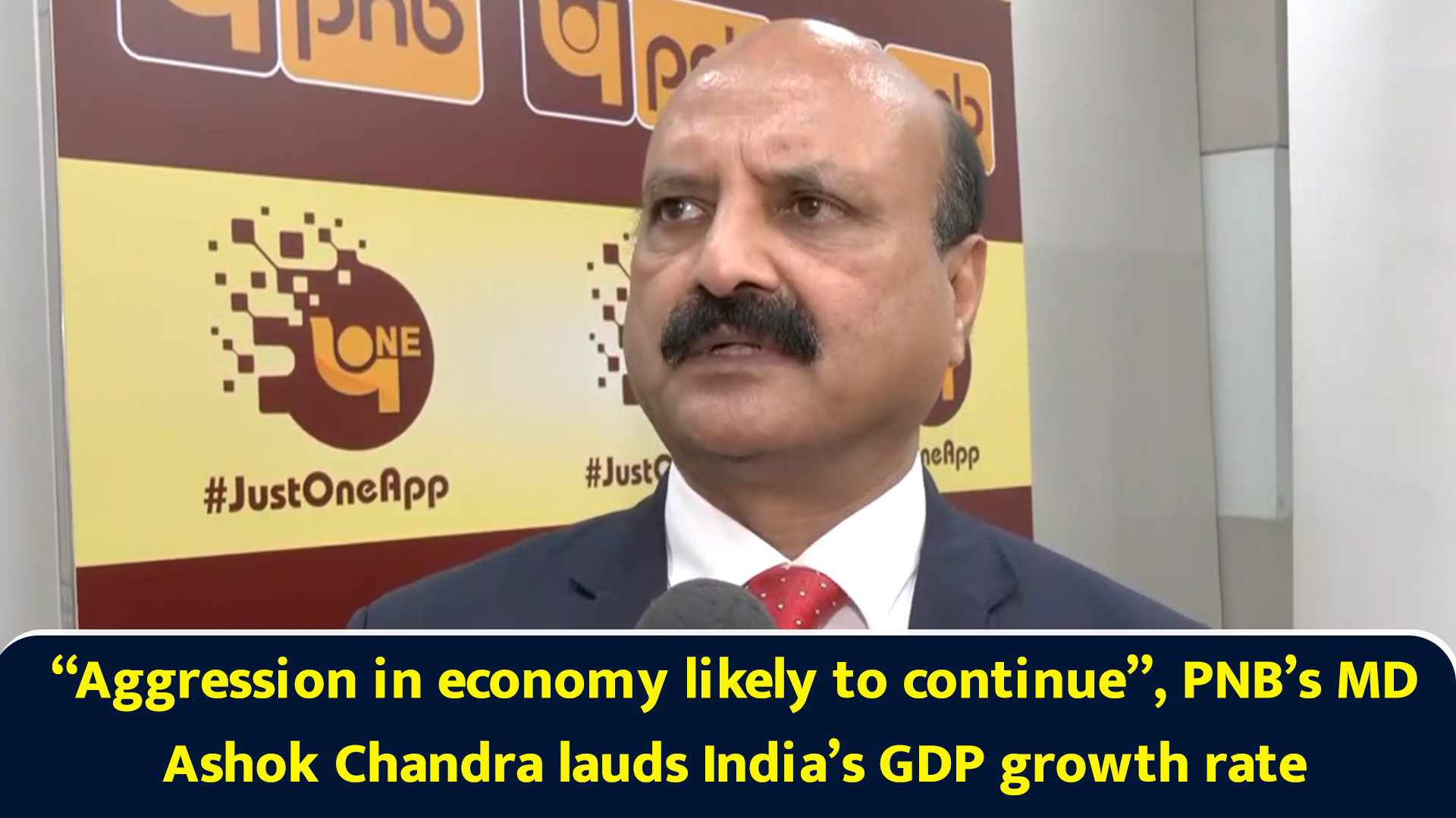 “Aggression in economy likely to continue”, PNB’s MD Ashok Chandra lauds India’s GDP growth rate