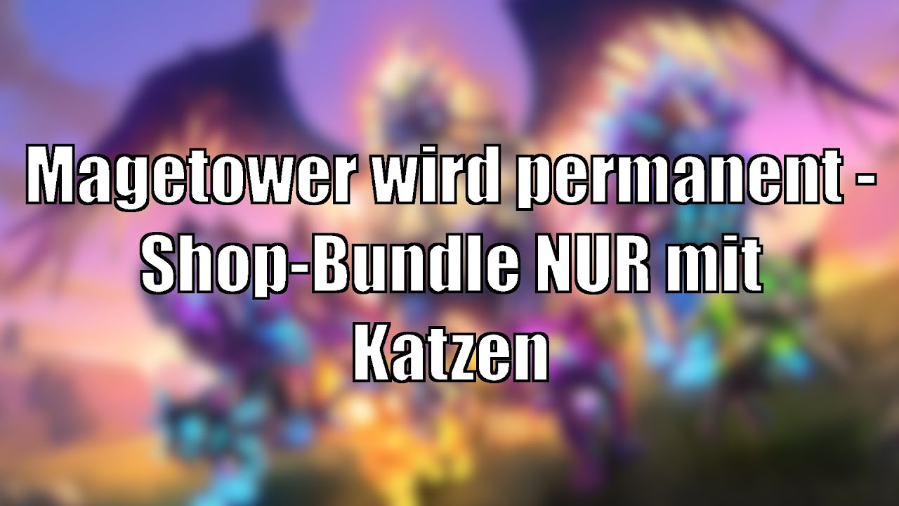 Der Magierturm bleibt permanent! Und: Ein Bundle voller Katzen im Shop ...
