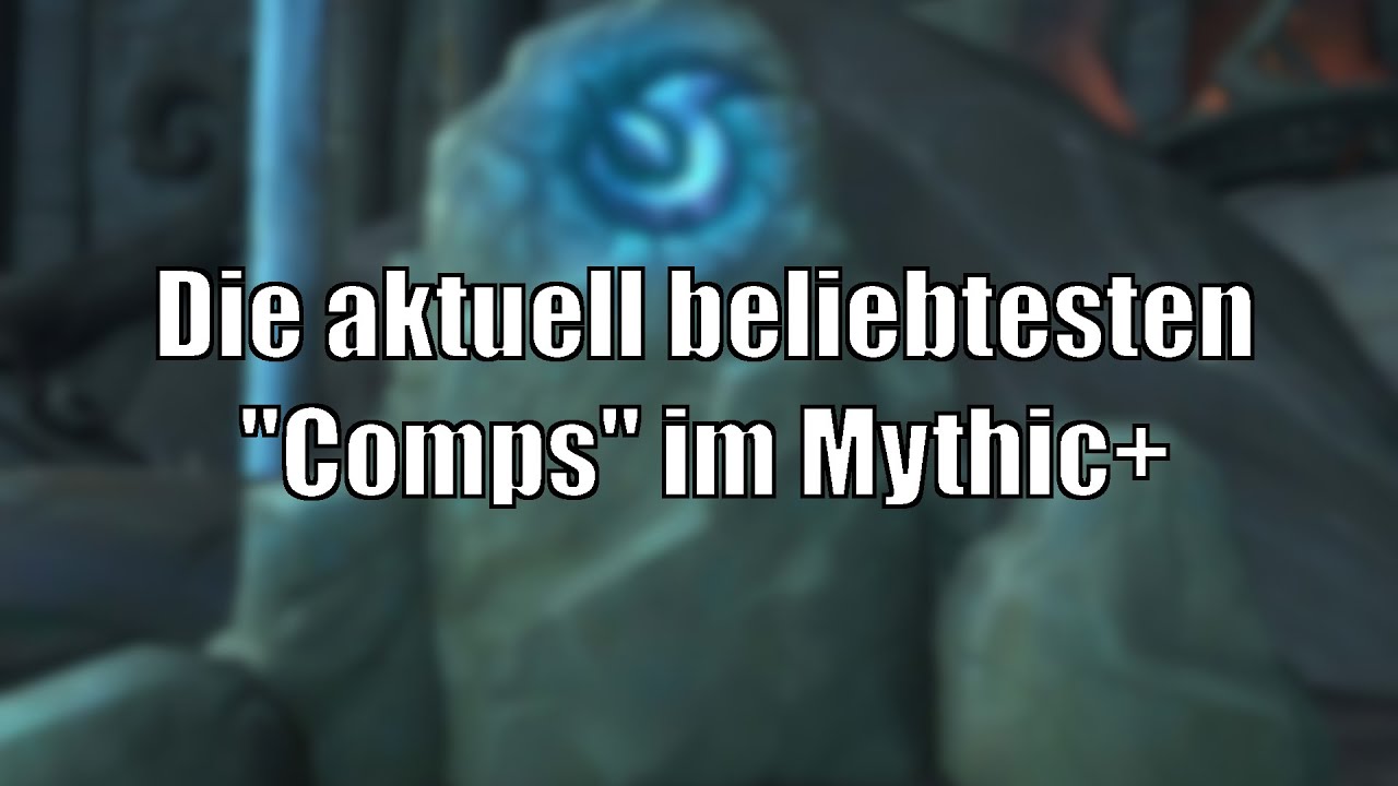 Einige Specs stechen heraus: Die aktuell beliebtesten Comps im M+ ...