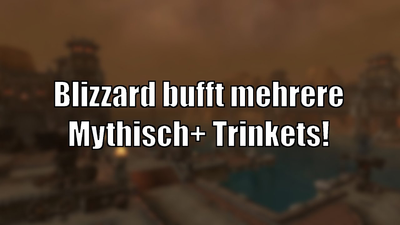 Buffs für mehrere Trinkets: Blizzard verstärkt Schmuckstücke aus ...
