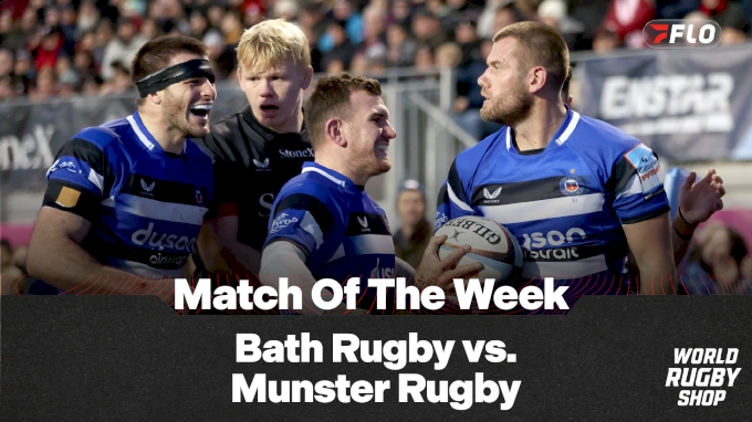 FloRugby Match Of The Week: Bath vs. Munster Rugby In Champions Cup