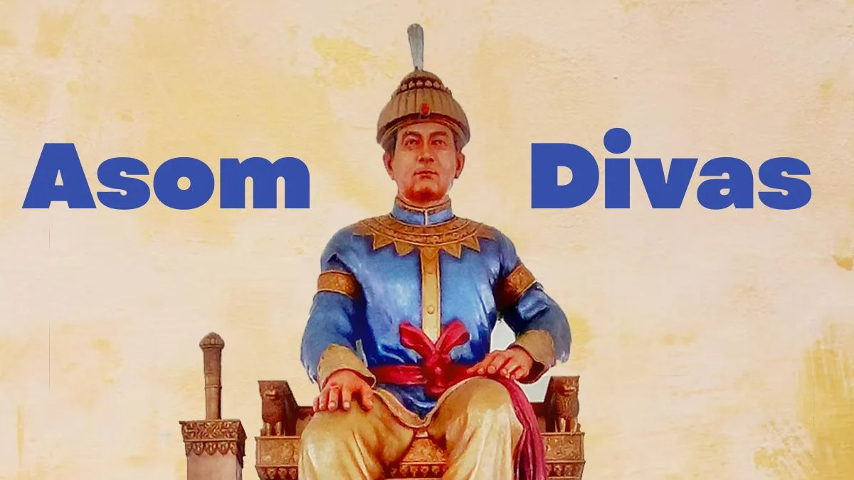 Asom Divas 2025: The history and significance of Sukaphaa’s arrival in ...