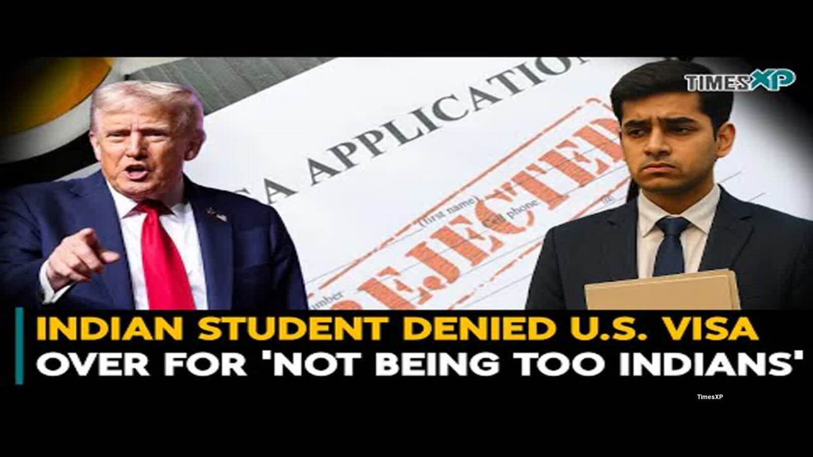 Indian student denied U.S visa For 'Not Being Too Indian'
