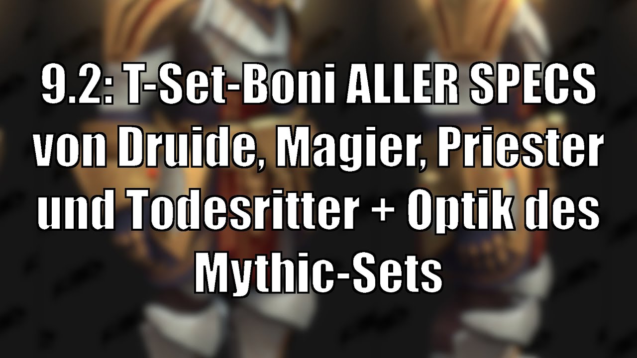 9.2 T-Sets: Boni aller Specs von Druide, Magier, Priester und ...
