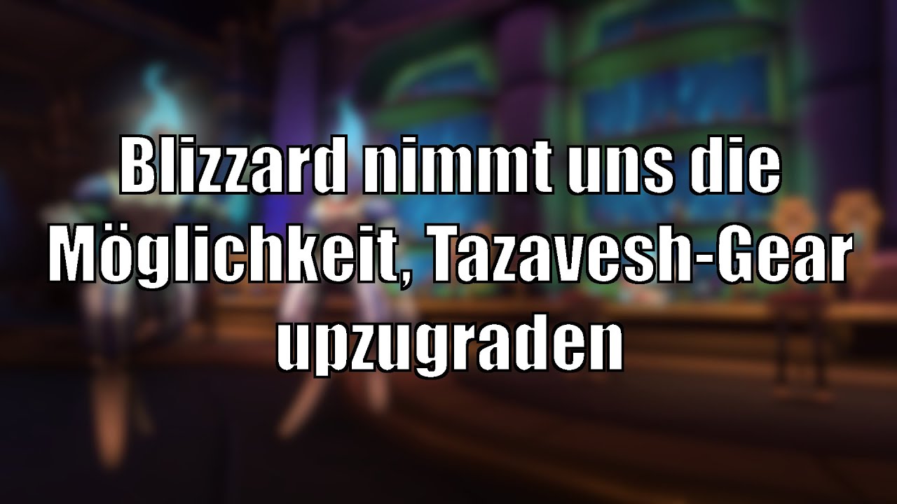 Blizzard ändert den Loot an 9.1-Dungeon Tazavesh. Mit einem Haken ...