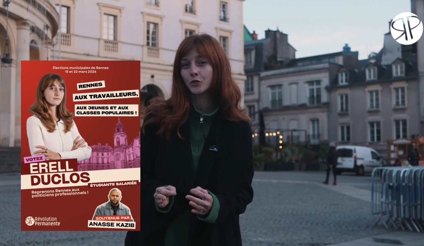 Municipales 2026 à Rennes. Que représentent Révolution Permanente et la ...
