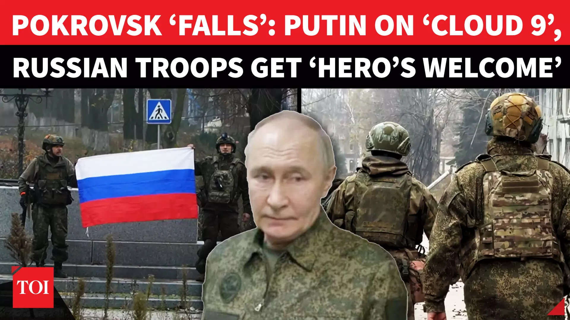 Putin Declares Fall Of Pokrovsk, Russian Forces Get STUNNING Welcome In ...