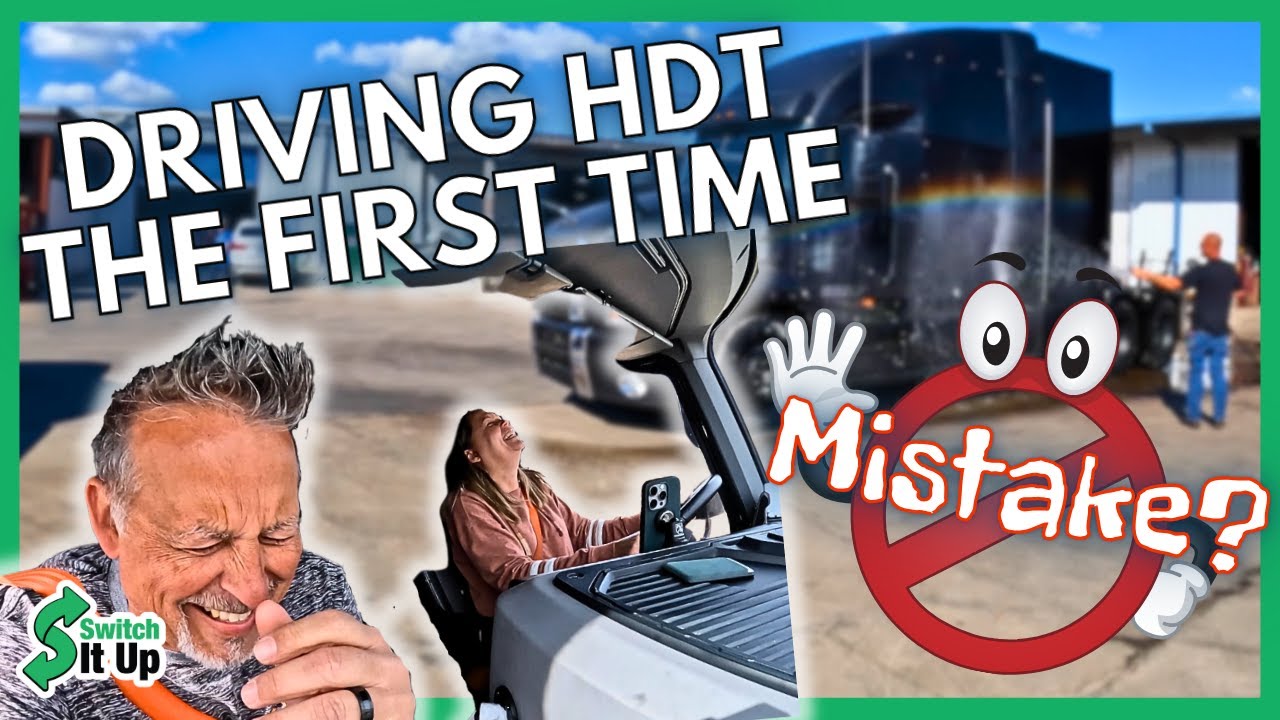 Driving an HDT for the First Time: Total Fail or Huge Win?