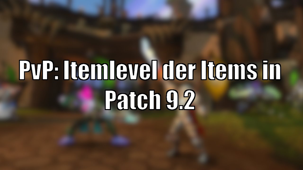 Diese Gegenstandsstufen haben PvP-Items der dritten Season [World of ...