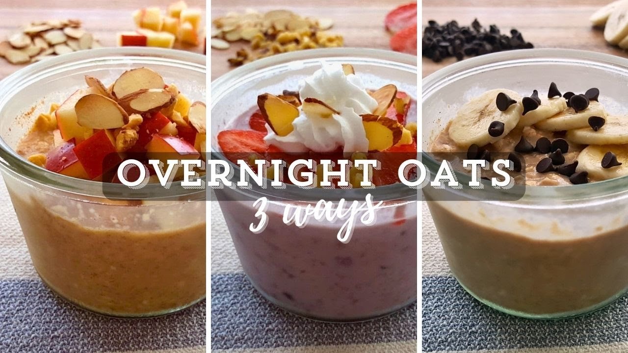 Overnight oats – 3 healthy & easy recipes