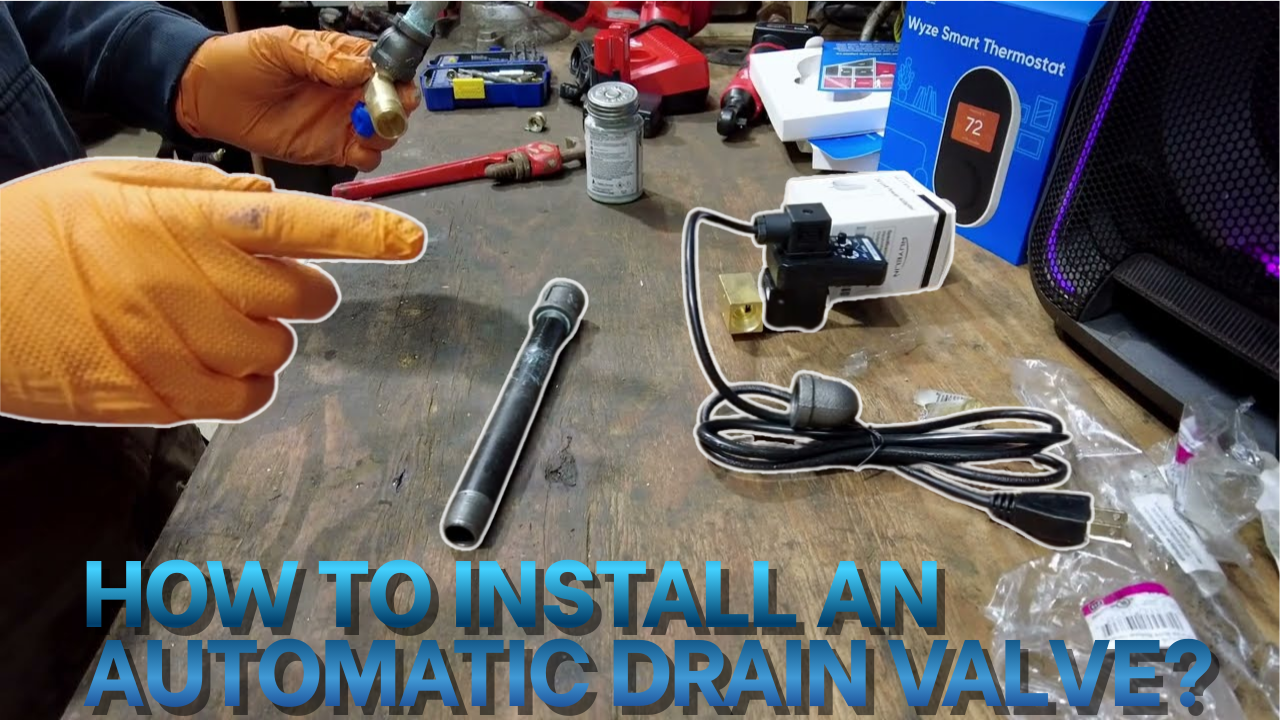 How to Install Automatic Drain Valve on Air Compressor?