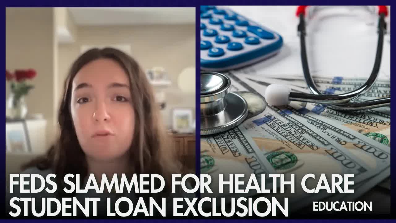 Feds criticized for excluding health care from student loan caps