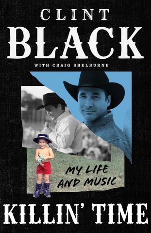 Clint Black, Grammy-winning country legend, announces memoir “Killin ...
