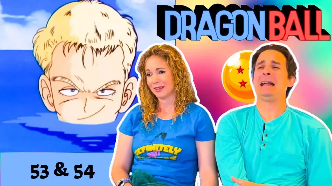 OG Dragon Ball reaction | 53 & 54