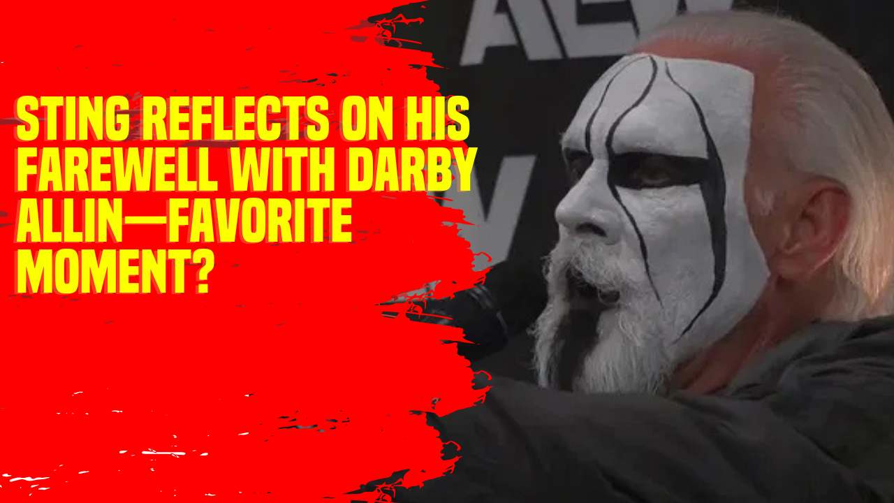 Sting reflects on his farewell with Darby Allin—favorite moment #Sting ...