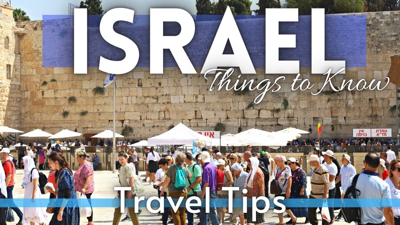 Israel travel guide: Everything you need to know before visiting Israel ...