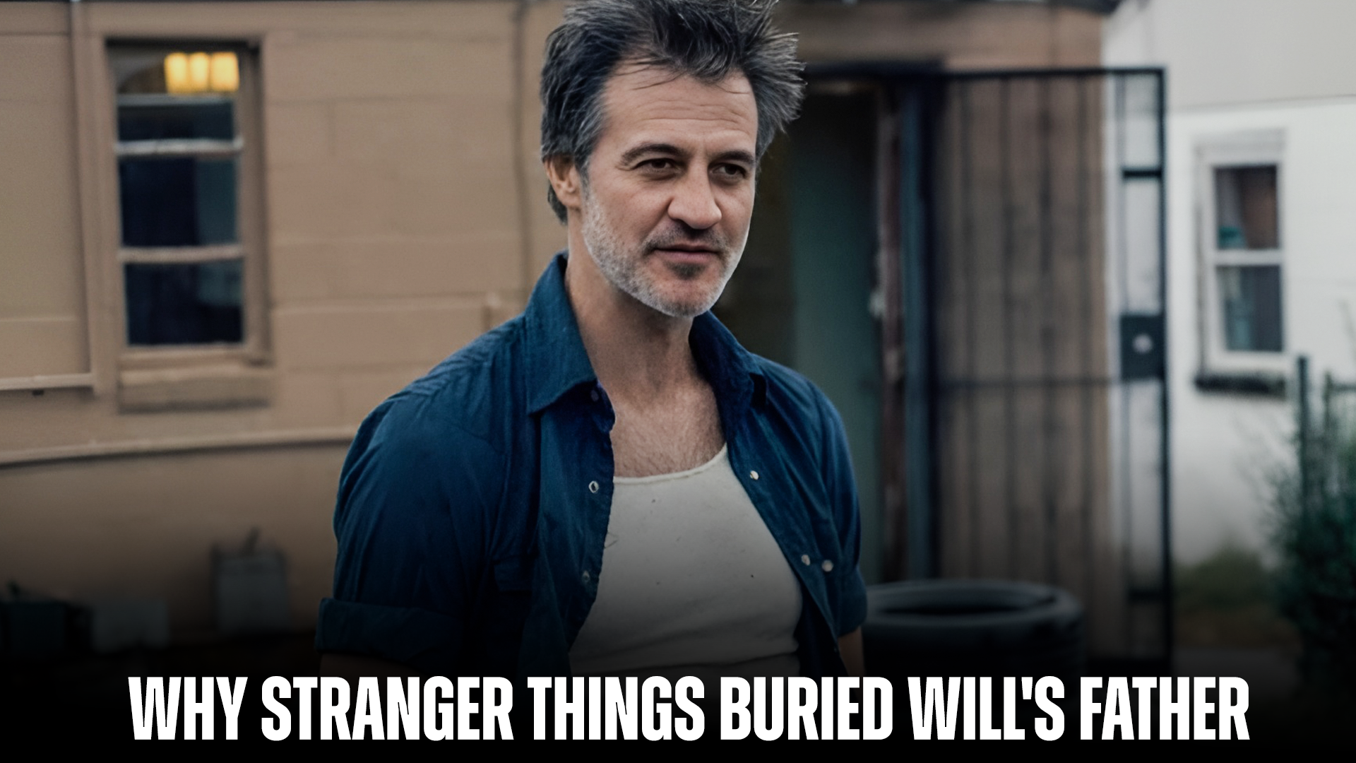 Why Stranger Things erased Will’s dad for good
