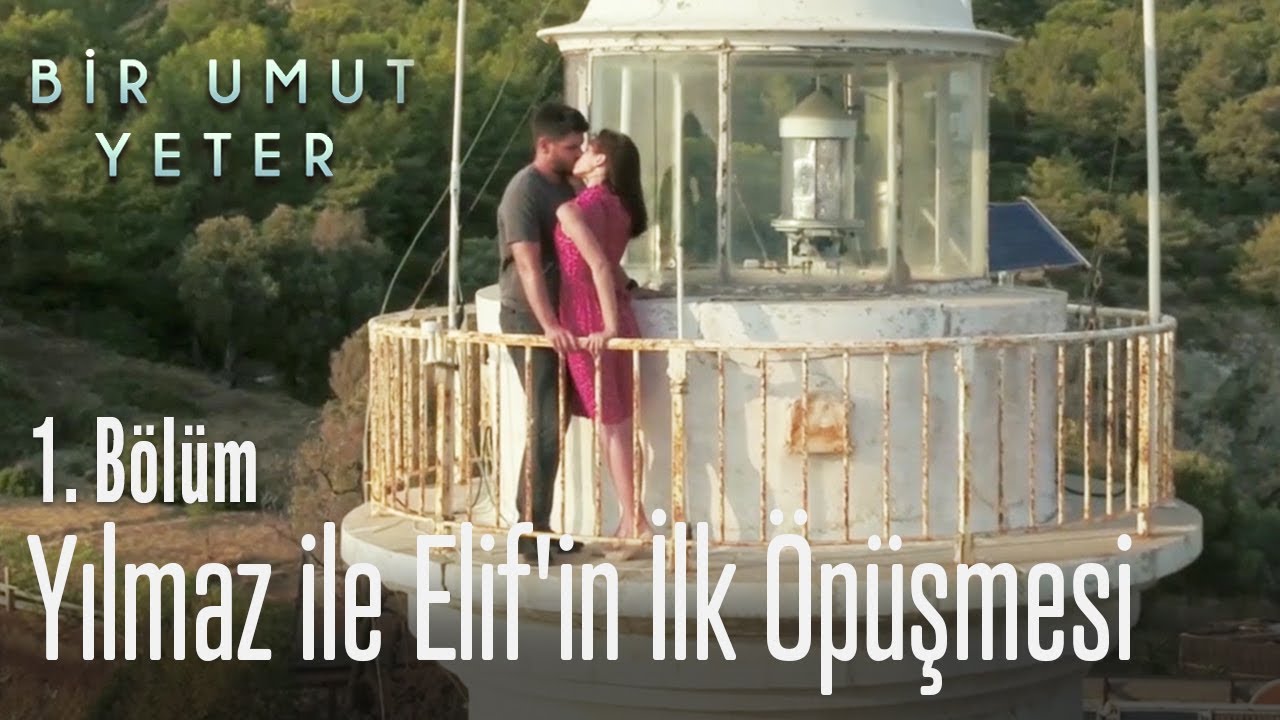 Yılmaz ile Elif'in ilk öpüşmesi - Bir Umut Yeter 1. bölüm