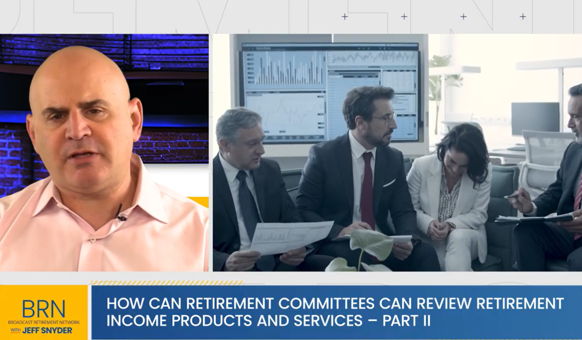 How retirement committees can review retirement income products and ...