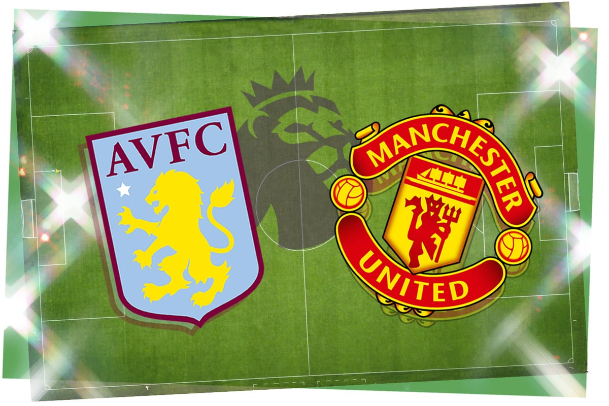 Aston Villa vs Man Utd: Prediction, kick-off time, team news, H2H