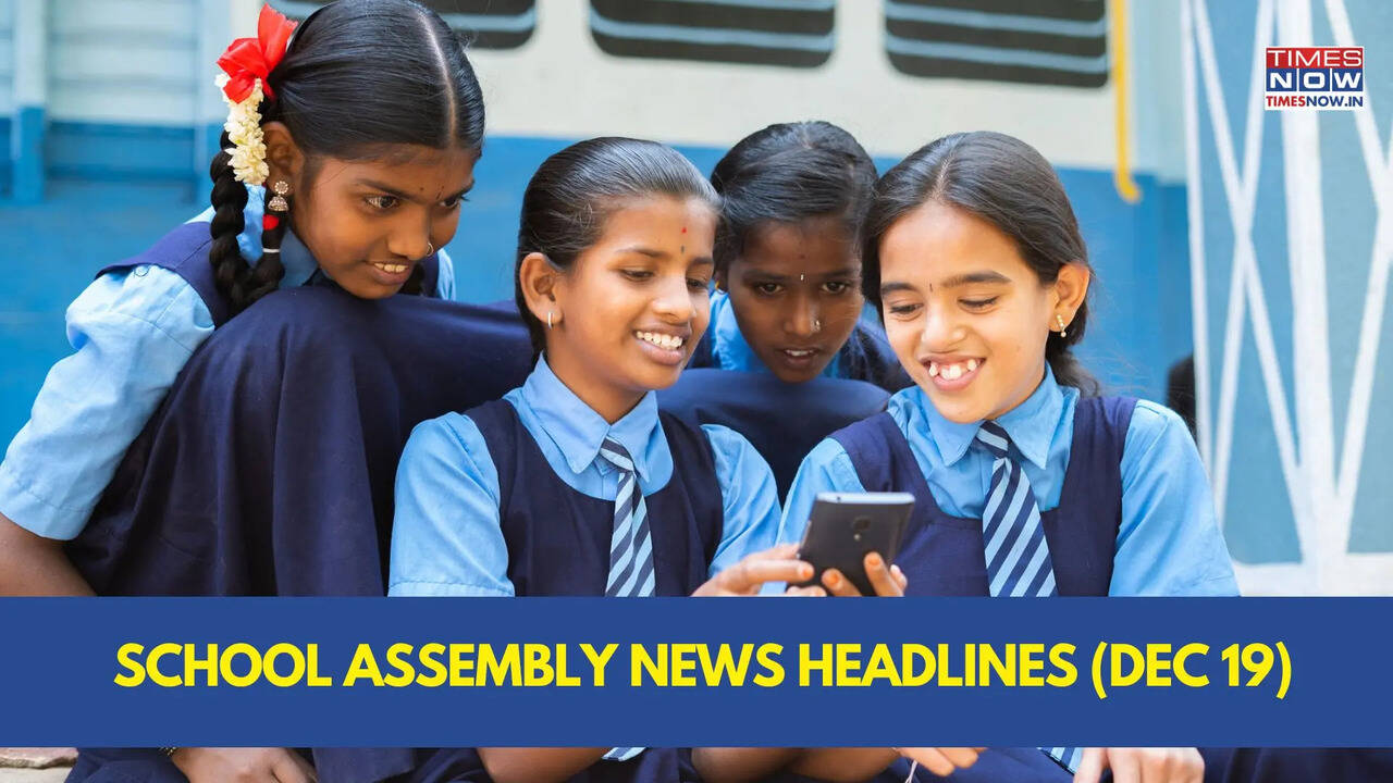 School assembly news headlines today (Dec 19): Top national ...