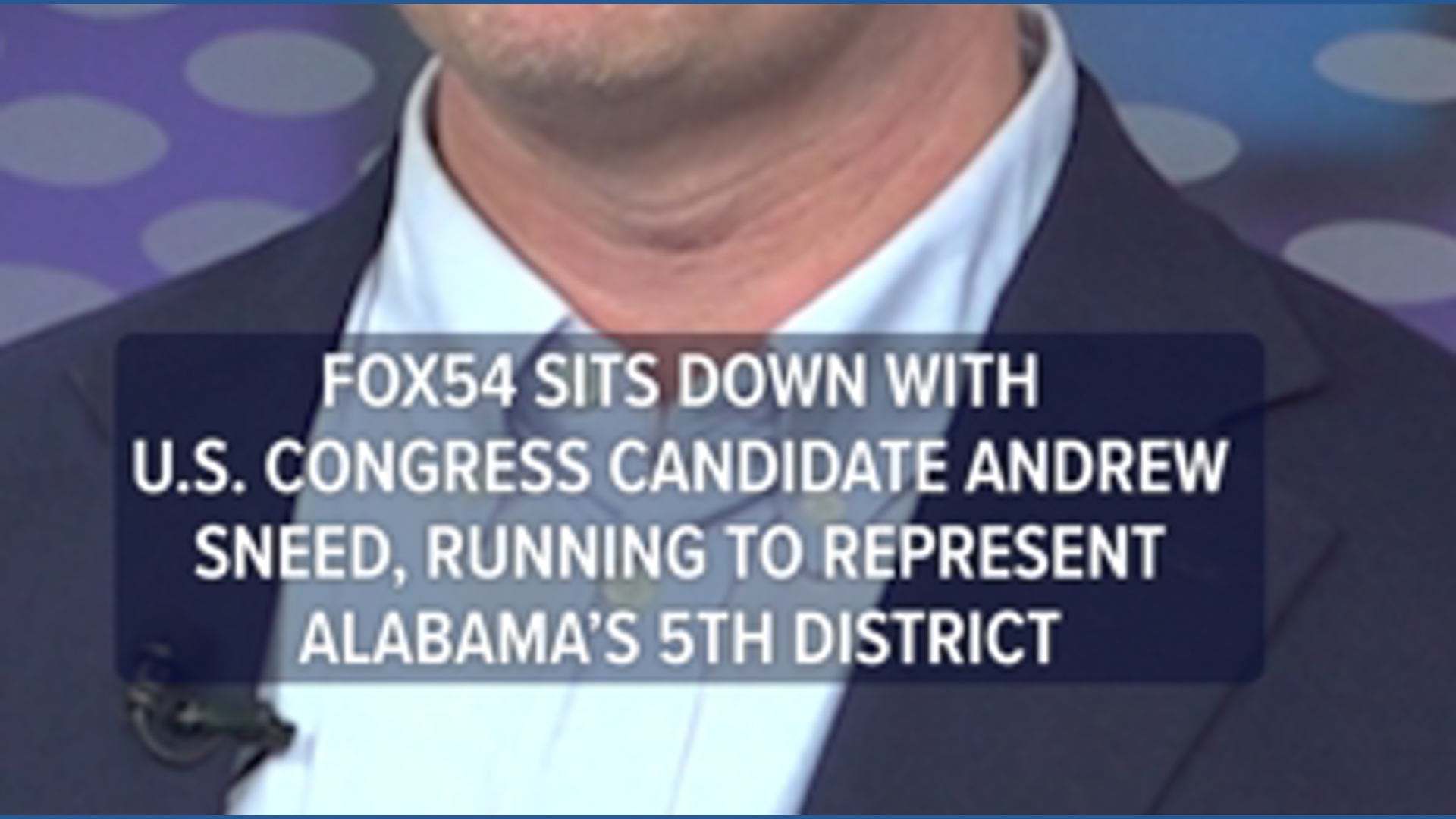 US Congress candidate Andrew Sneed sits down with FOX54
