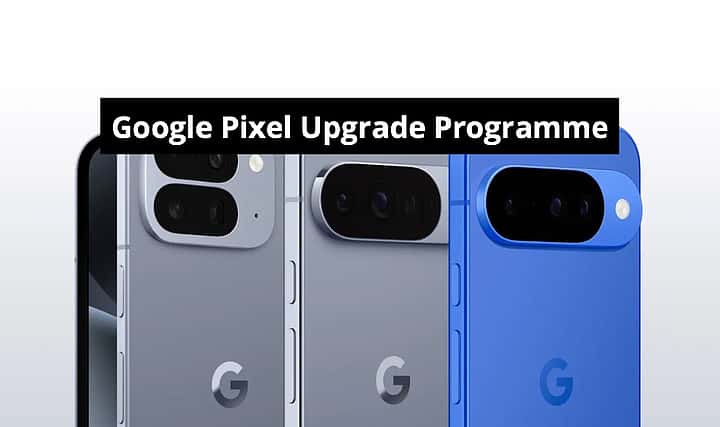 Google’s Pixel upgrade programme: Buy Pixel 10 phones at Rs 3,333 ...