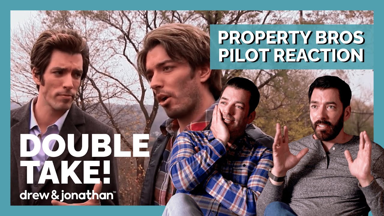 Drew & Jonathan Scott react to their very first Property Brothers episode
