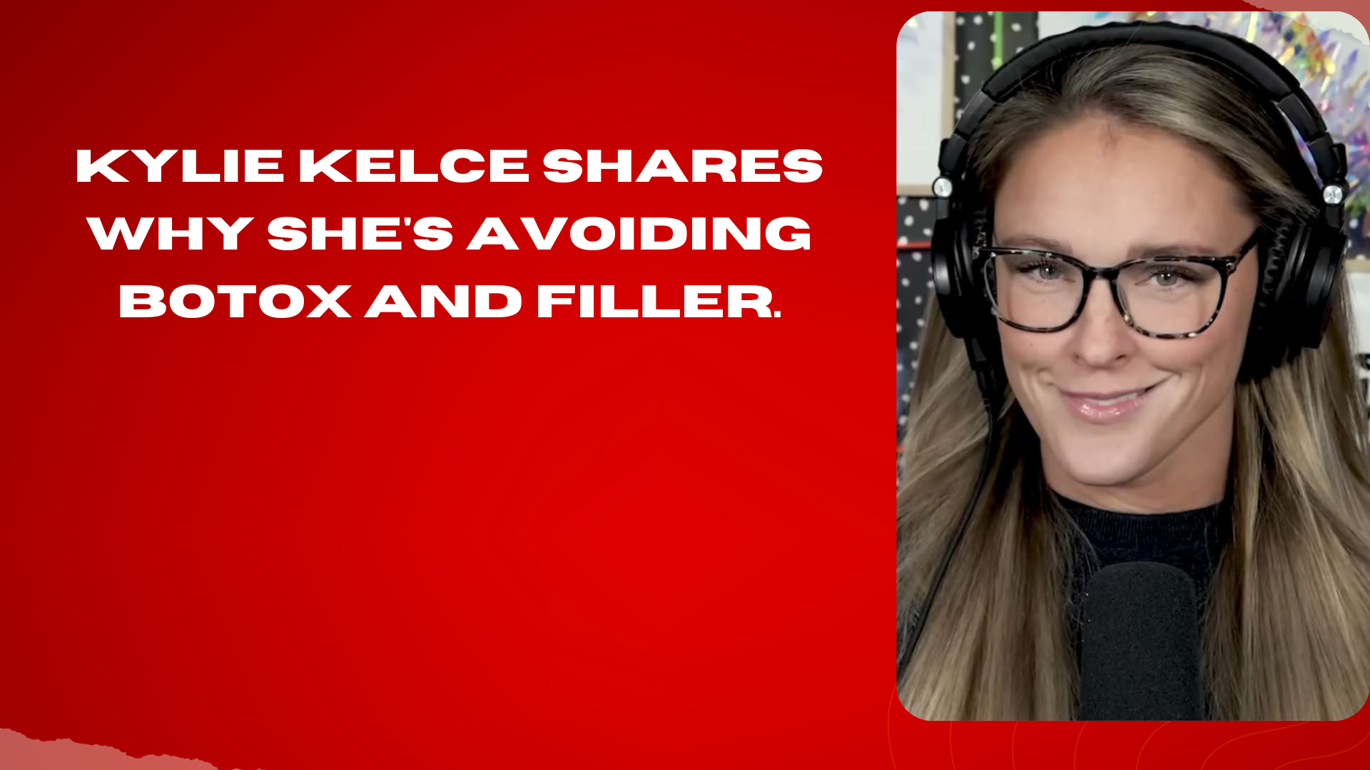 Kylie Kelce shares why she's avoiding Botox and filler