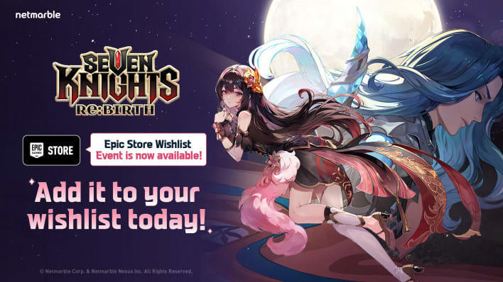 Seven Knights Re:BIRTH launches Epic Games Store wishlist campaign ...