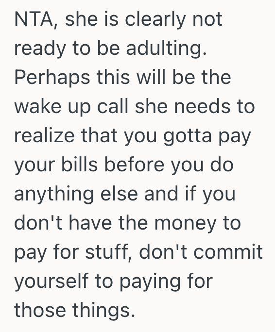 Roommate makes excuses about not paying bills, so the other one ends up ...