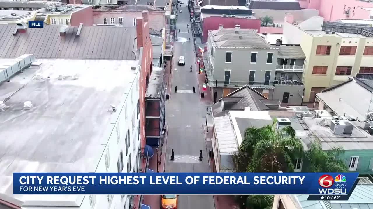 New Orleans requests highest level of federal security for New Year's ...