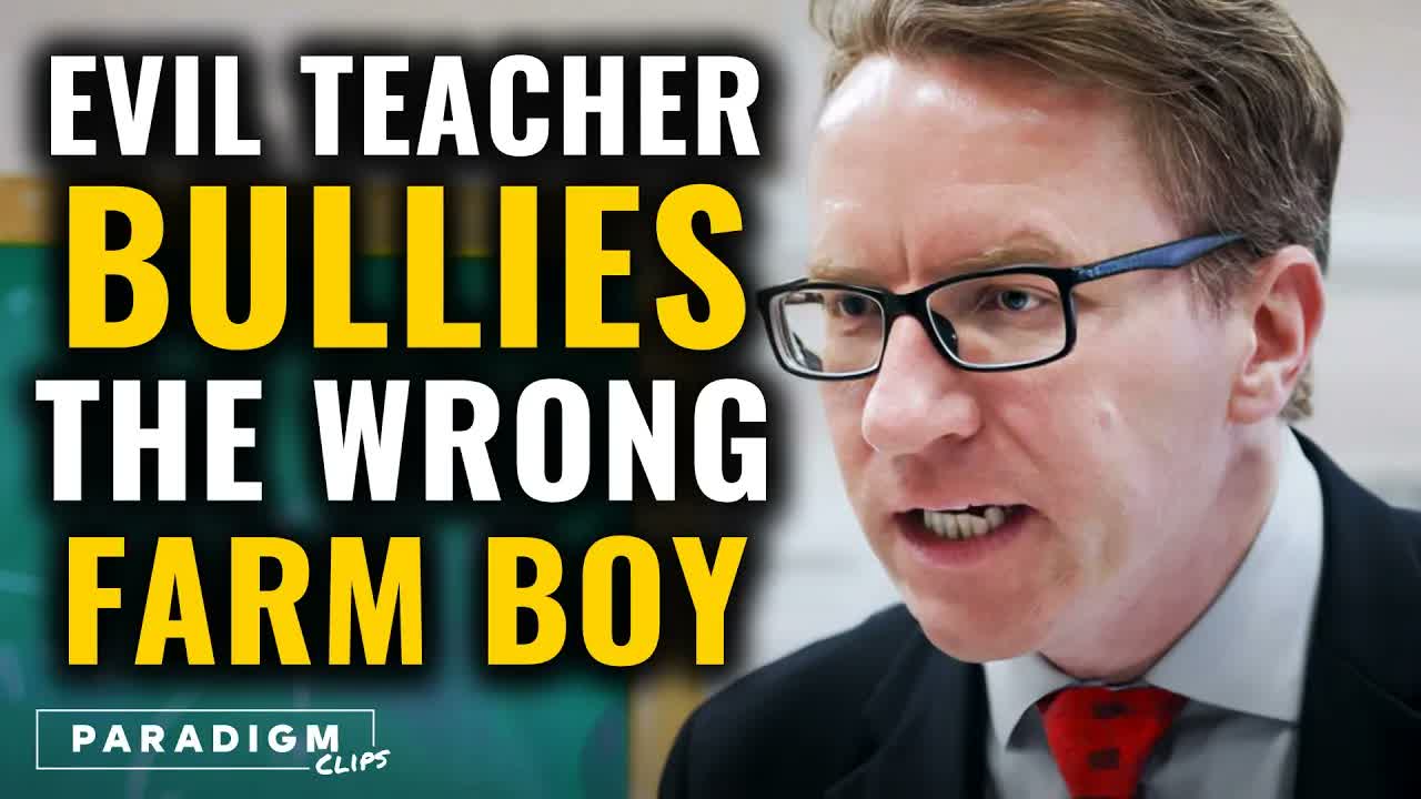 Evil teacher bullies the wrong farm boy