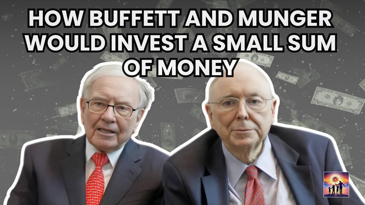 How Buffett and Munger would invest a small sum of money